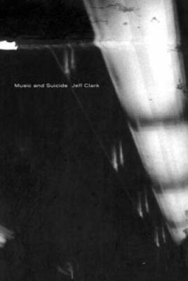 Music and Suicide: Poems - Paperback By Clark, Jeff - GOOD 9780374529598 | eBay