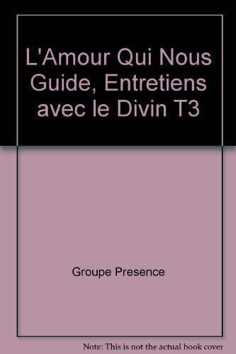 L'Amour Qui Nous Guide, Entretiens avec le Divin T3 | eBay