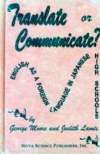 Translate or Communicate : English As a Foreign Language in Japanese ...