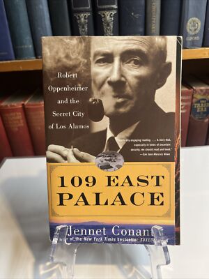 109 East Palace : Robert Oppenheimer and the Secret City of Los Alamos ...
