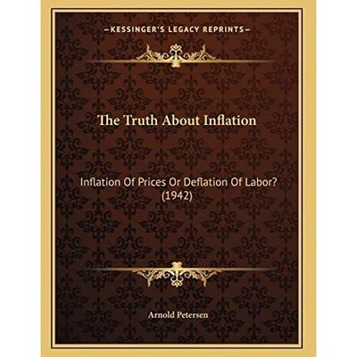 The Truth about Inflation: Inflation of Prices or Defla - Paperback NEW ...