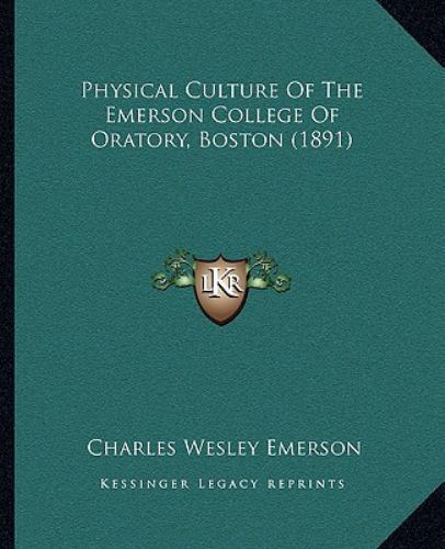 Physical Culture of the Emerson College of Oratory, Boston by Charles ...