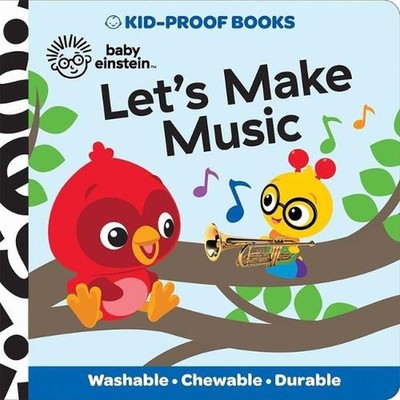 Baby Einstein: Let's Make Music Kid-Proof Books by Pi Kids (English ...