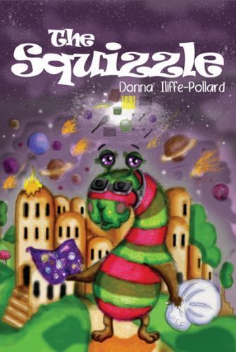 Squizzle by Donna Iliffe-Pollard (2012, Trade Paperback) for sale ...