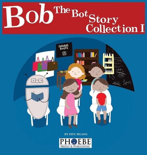 Bob the Bot Story Collection I by Ziyu Huang (English) Hardcover Book 9781732498730 | eBay