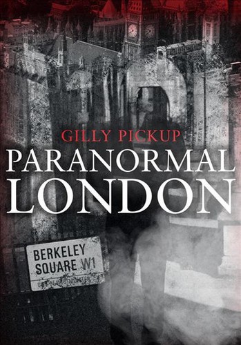 Paranormal London by Gilly Pickup (English) Paperback Book ...
