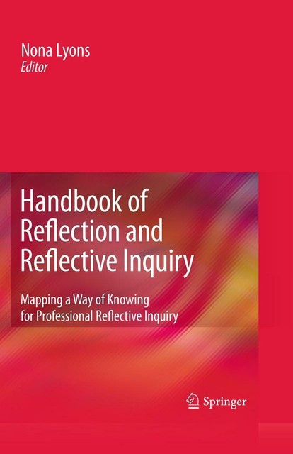 Handbook of Reflection And Reflective Inquiry von Nona Lyons (2009 ...