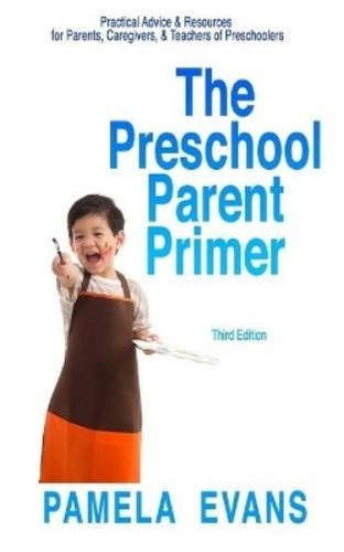 Pamela Evans The Preschool Parent Primer (Tascabile) 9780998096933 | eBay