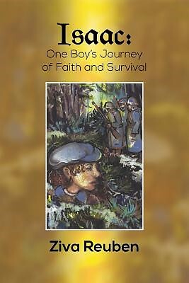 Isaac: One Boy Faith and Survival by Reuben, Ziva -Paperback | eBay