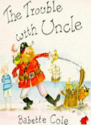 Trouble with Uncle By Babette Cole | eBay Australia