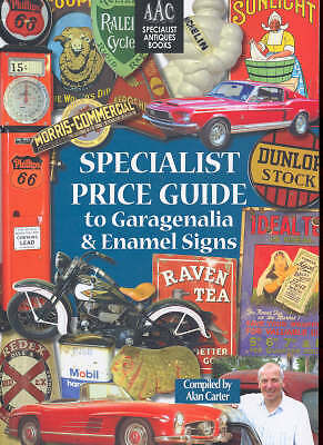 Specialist Price Guide to Garagenalia and Enamel Signs by Alan Carter ...