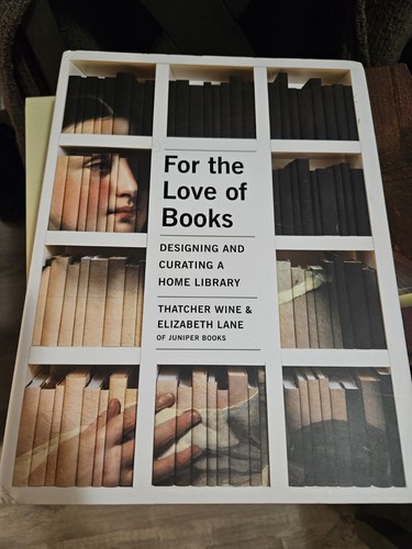 For the Love of Books : Designing and Curating a Home Library by ...