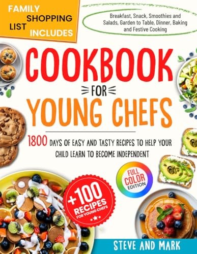 COOKBOOK FOR YOUNG CHEFS: 1800 DAYS of EASY and TASTY Recipes to Help ...