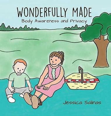 Wonderfully Made : Body Awareness and Privacy by Jessica Salinas (2020 ...