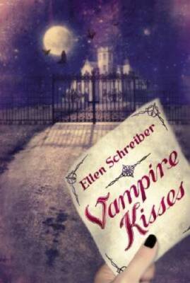 Vampire Kisses - Library Binding By Schreiber, Ellen - GOOD ...
