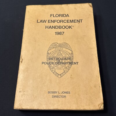 Florida Law Enforcement Handbook 1987 Metro Dade County Sheriff Deputy ...