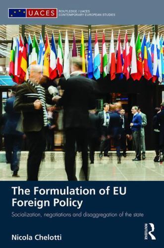 Formulation of EU Foreign Policy : Socialization, negotiations and ...