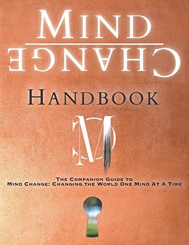 MIND CHANGE HANDBOOK: THE COMPANION GUIDE TO MIND CHANGE: By Heather ...