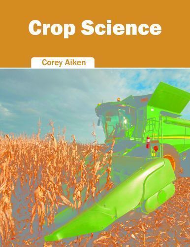 Crop Science by Corey Aiken (2016, Hardcover) for sale online | eBay