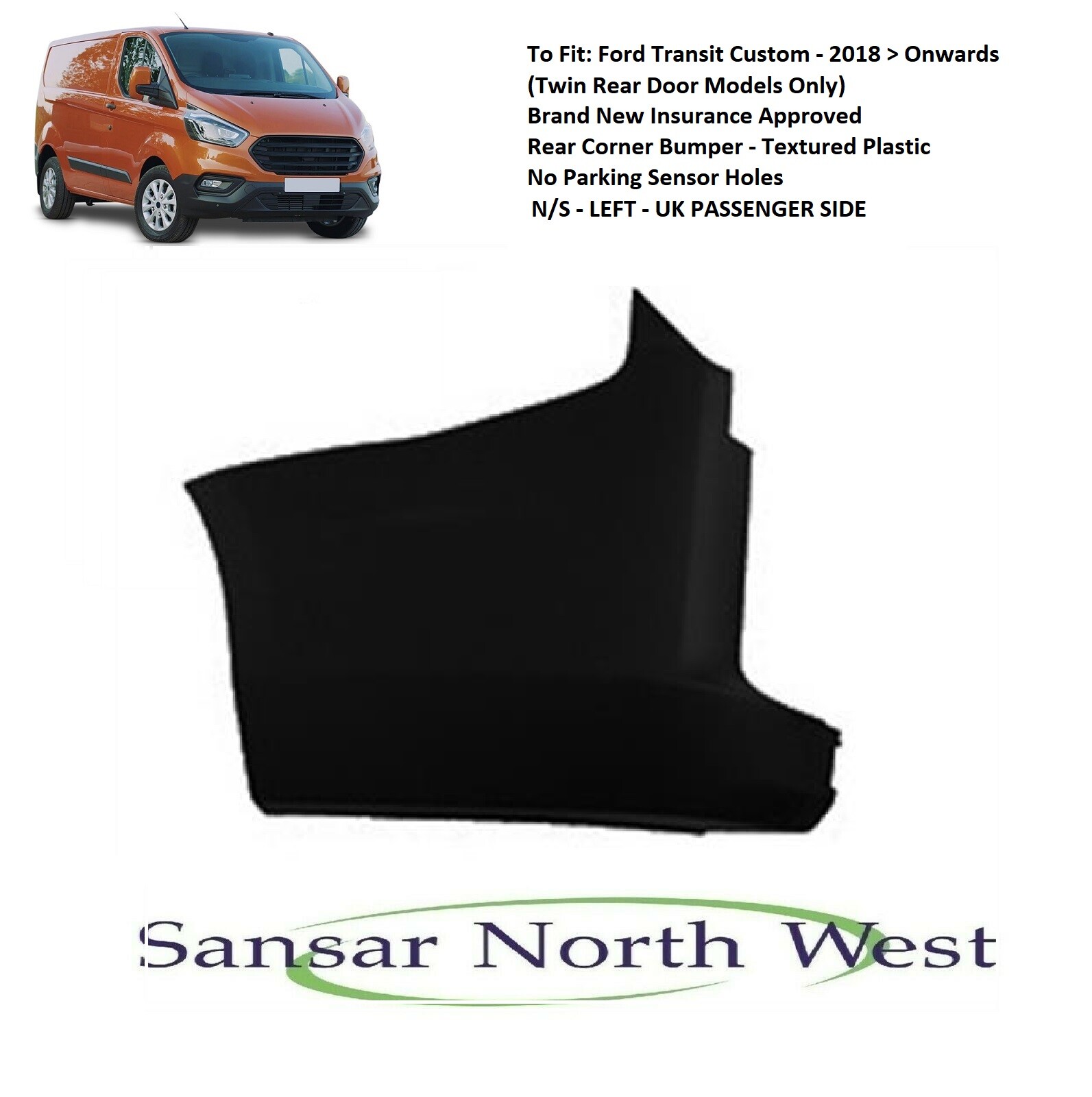 Ford Transit Custom Passenger Side Rear Corner Bumper Textured N/S LEFT ...