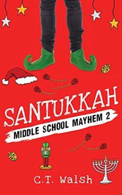 Santukkah!: 2 (Middle School Mayhem) by Walsh, C.T. Paperback ...