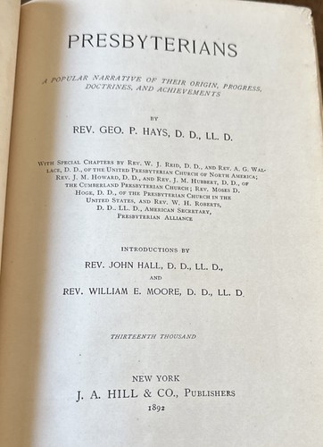 1892 Antique Presbyterians Book Rev Geo P. Hays J.A. Hill & Co | eBay