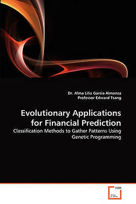 Evolutionary Applications for Financial Prediction by Dr Alma Lilia ...