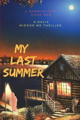 My Last Summer by A. Davis (English) Paperback Book 9780359073634| eBay