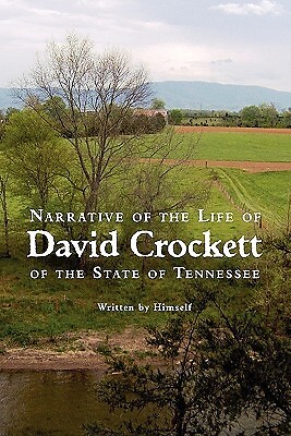 Narrative Life David Crockett State Tennessee by Crockett David ...
