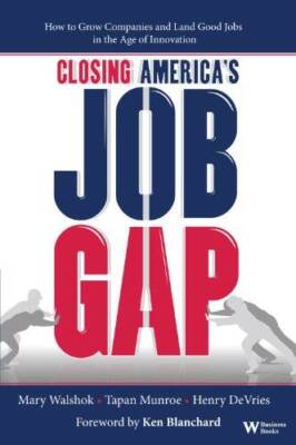 Closing Americas Job Gap - Hardcover By Mary Walshok - GOOD ...