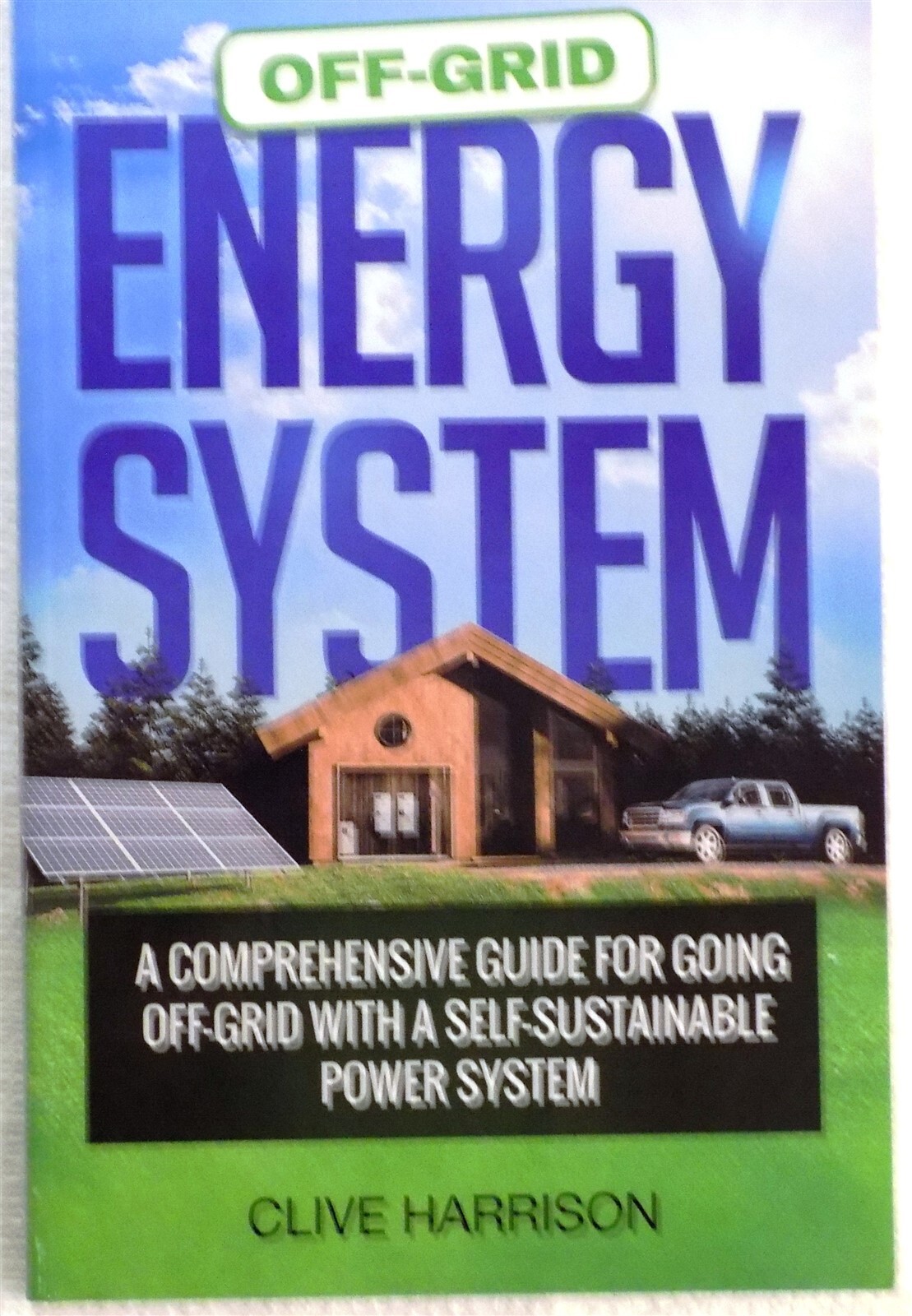 Off Grid Energy System Clive Harrison Paperback CRISIS SURVIVAL BOOK ...