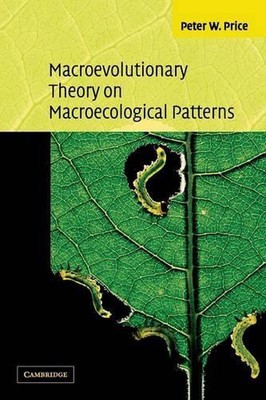 Macroevolutionary Theory on Macroecological Patterns by Peter W. Price ...