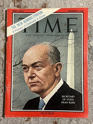 Time 12/6/1963-The Weekly Magazine-Secretary of State Dean Rusks cover ...