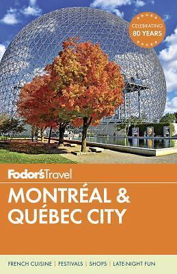 Fodor's Montreal & Quebec City [Full-color Travel Guide] - Fodor's ...
