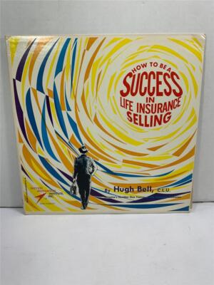 Hugh Bell LP How To Be A Success In Life Insurance Selling Record EX ...