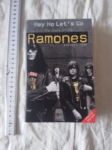 Hey Ho Lets Go The Story Of The Ramones By True Everett Updated