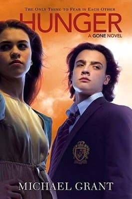 Hunger: A Gone Novel (Gone Novels) - Library Binding By Grant, Michael ...