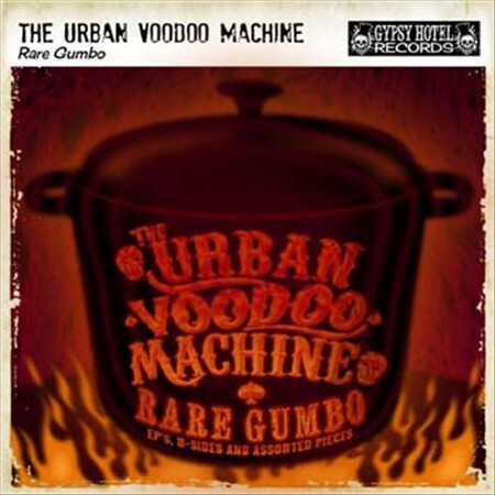 URBAN VOODOO MACHINE RARE GUMBO: EP'S, B-SIDES AND ASSORTED PIECES NEW ...