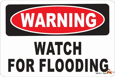 WARNING WATCH FOR FLOODING *Aluminum* 8 x 12 Metal Novelty Danger Sign ...
