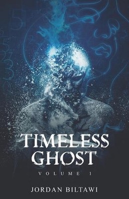 Timeless Ghost: Volume One by Jordan Biltawi (English) Paperback Book ...