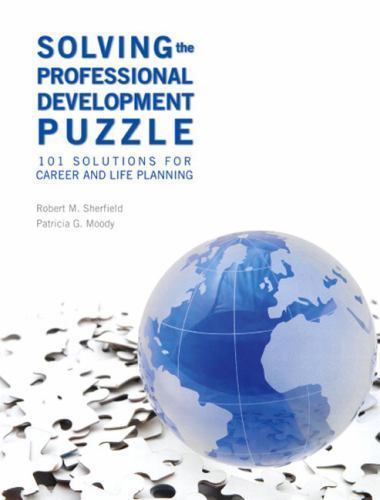 Solving the Professional Development Puzzle : 101 Solutions for Career ...