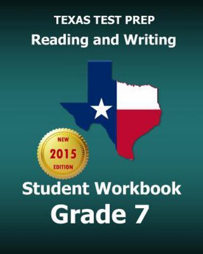 TEXAS TEST PREP Reading and Writing Student Workbook Grade 7 : Covers ...