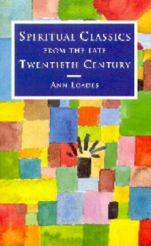 Ann Loades Spiritual Classics of the Late Twentieth Century (Poche ...