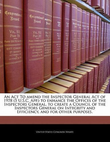 Act to Amend the Inspector General Act of 1978 to Enhance the Offices ...