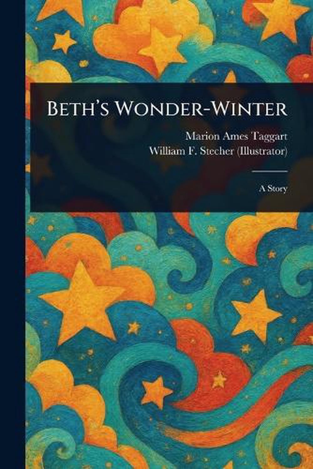 Beth's Wonder-Winter by Marion Ames Taggart and William F. (William ...