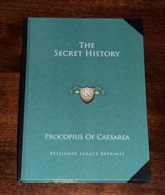 The Secret History Procopius Of Caesarea Book hc Kessinger Legacy ...