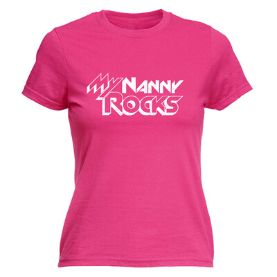 My Nanny Rocks - Funny Novelty Womens T-Shirt Tshirt Gift Gifts Tee ...