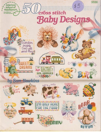 50 Cross Stitch BABY Designs by Sam Hawkins American School Needlework ...