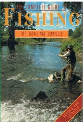 Complete Guide to Fishing: Coarse, Sea and Game, Eric Shults | eBay