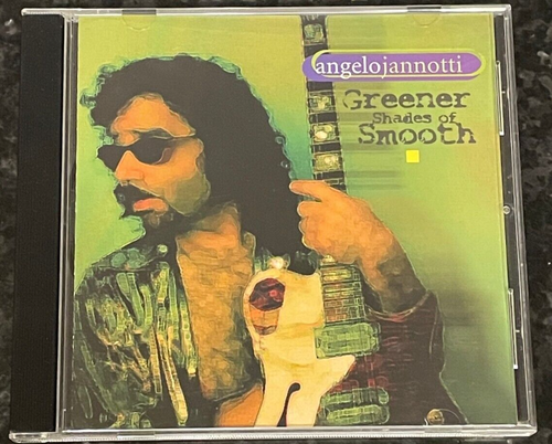 Angelo Jannotti--Greener Shades Of Smooth Jazz Rock CD | eBay